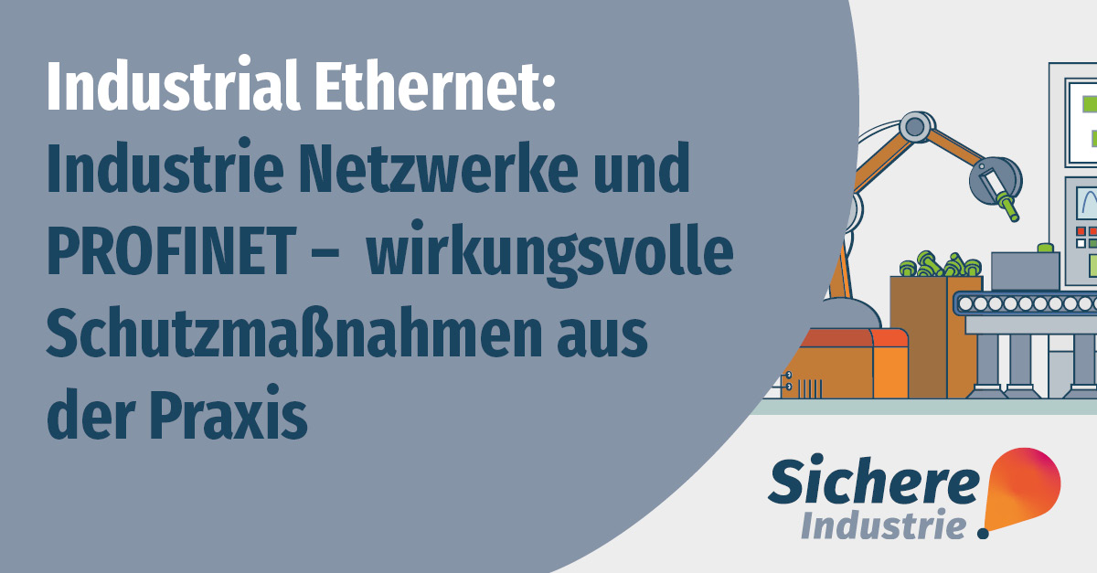 Industrial Ethernet Netzwerke und PROFINET wirksam absichern