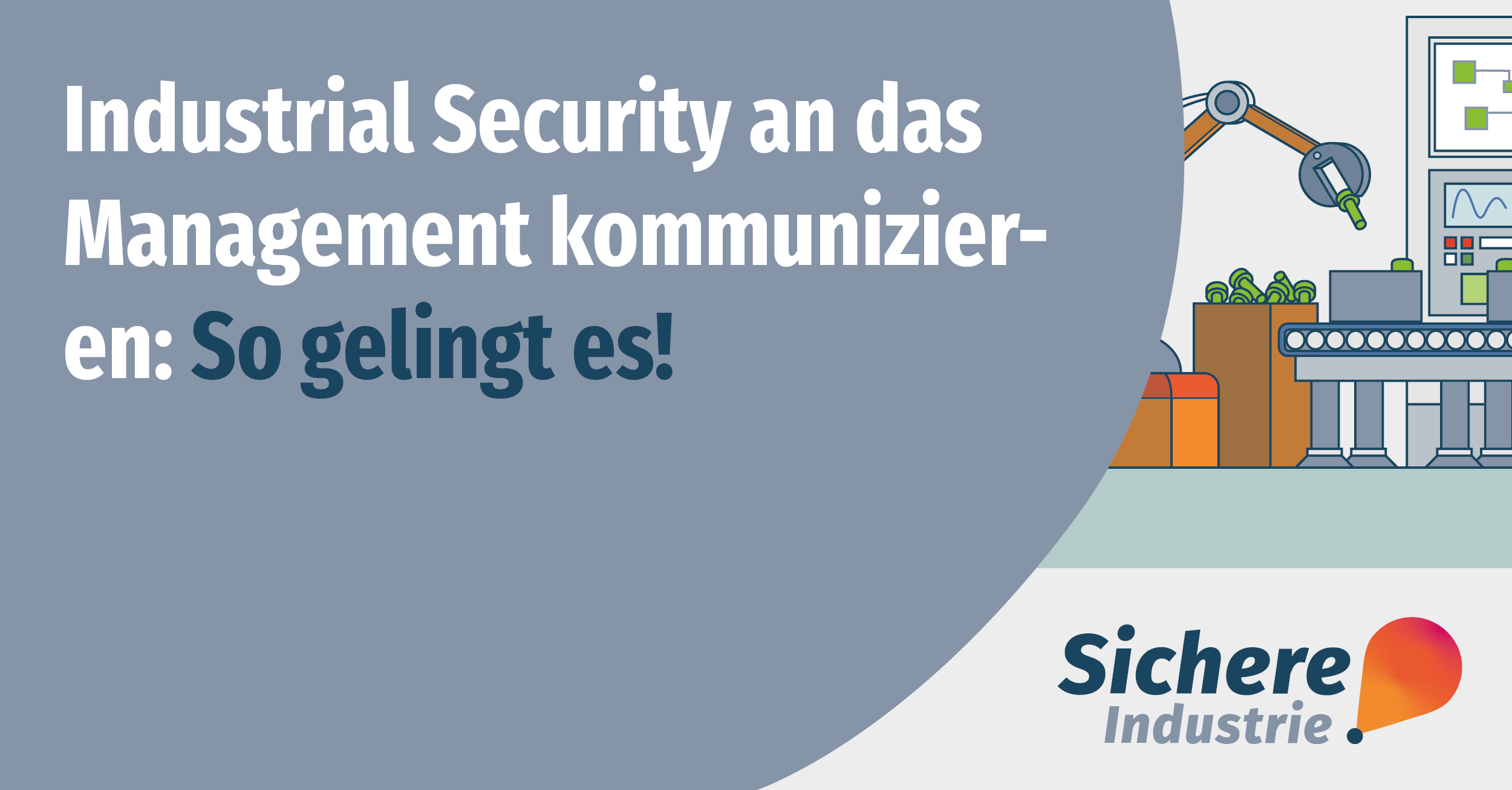 Industrial Security an das Management kommunizieren: So gelingt es ...