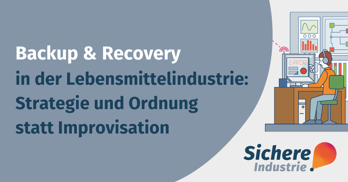 Backup & Recovery in der OT: Strategie statt Improvisation